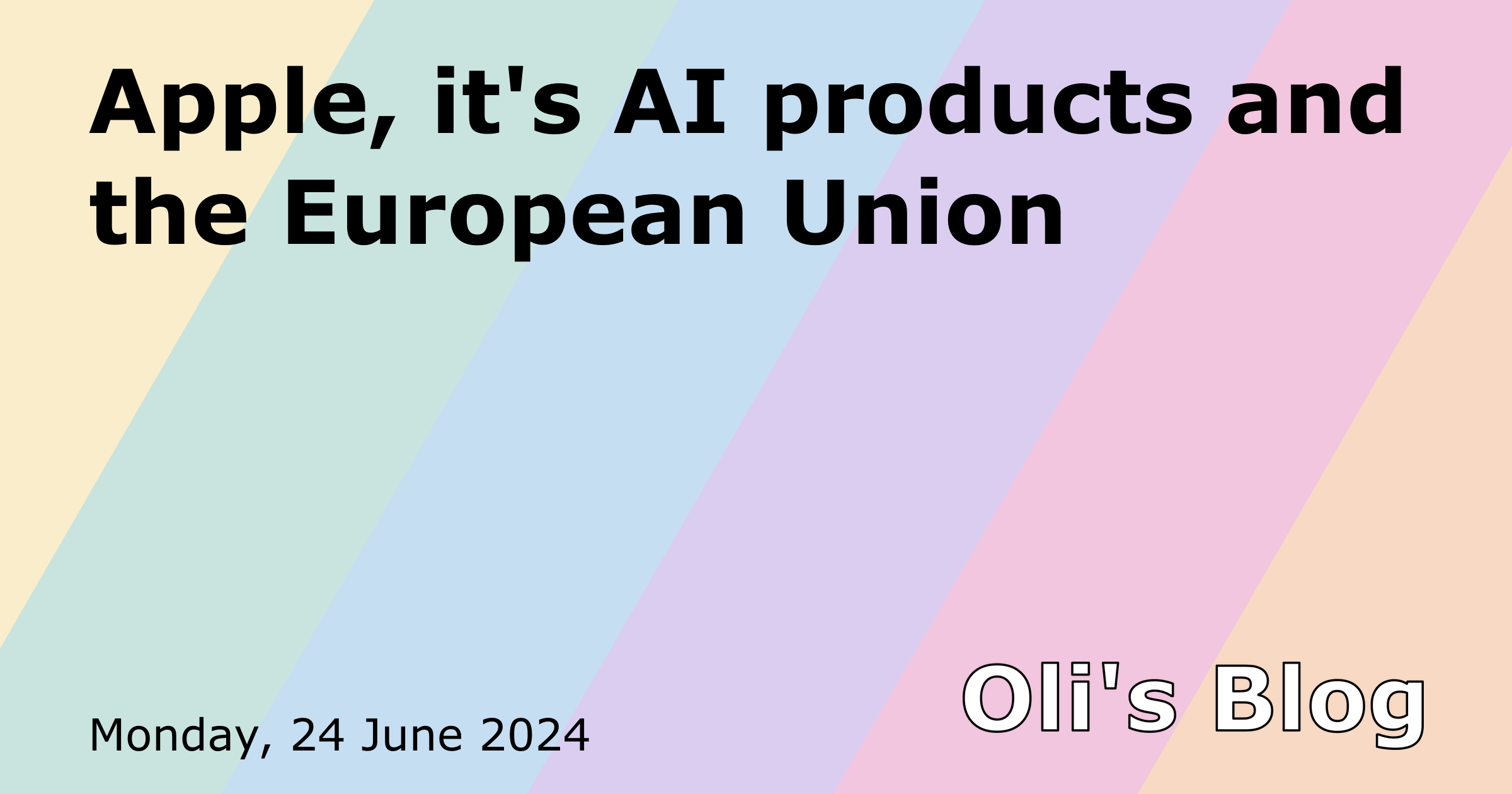 Apple, it's AI products and the European Union | Oli's Blog